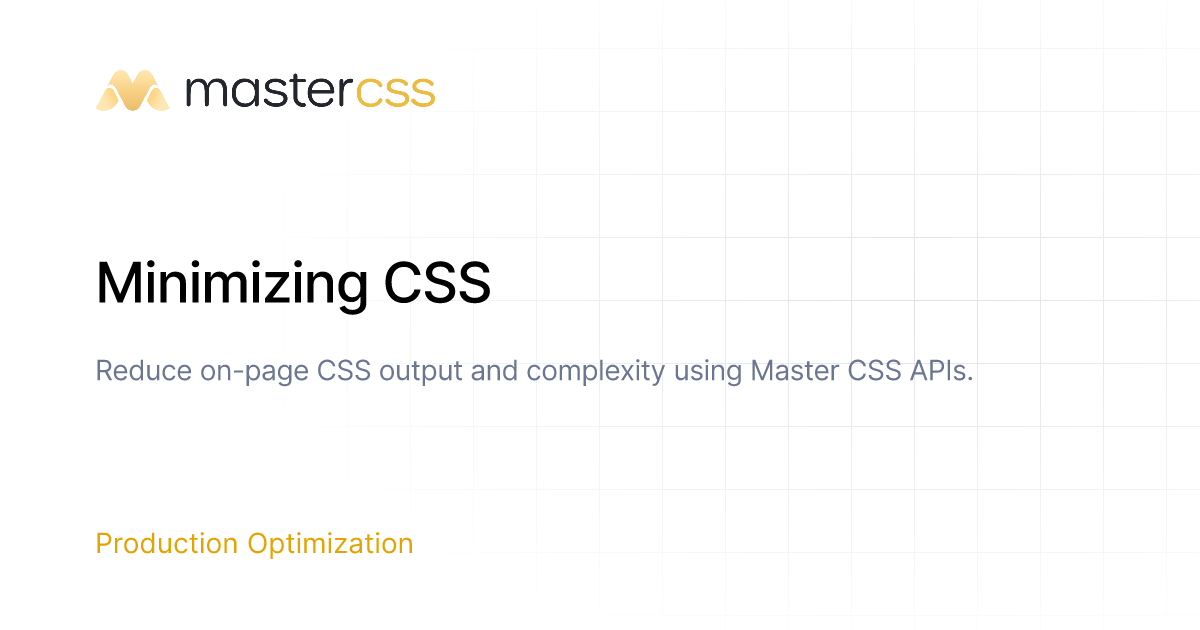 Minimizing CSS - Master CSS Minimizing CSS - Master CSS